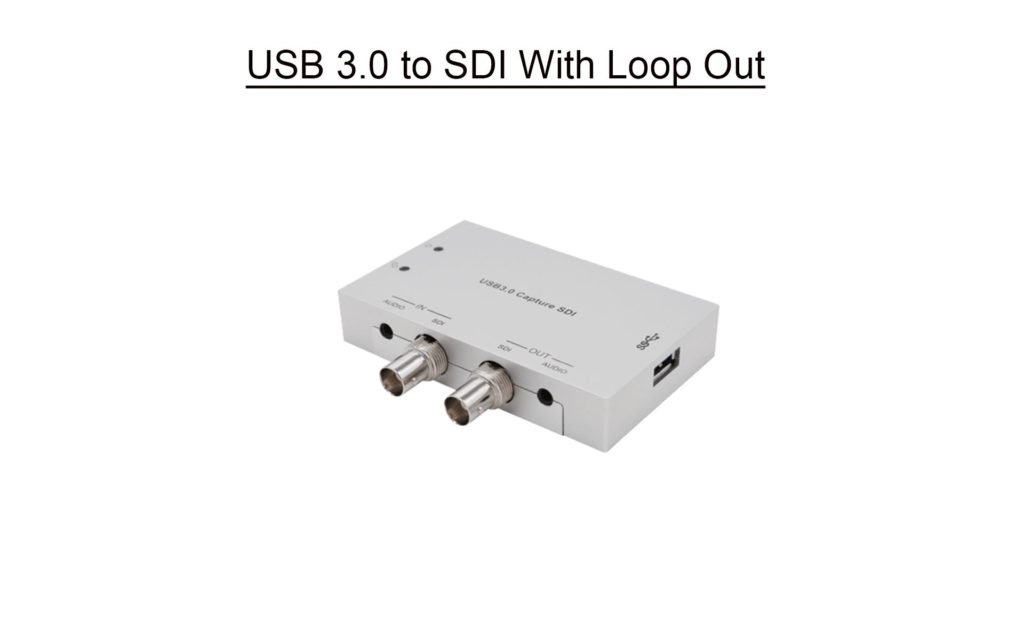 USB 3.0 to SDI Input with SDI Loop out Capture Device – Pixelpitch